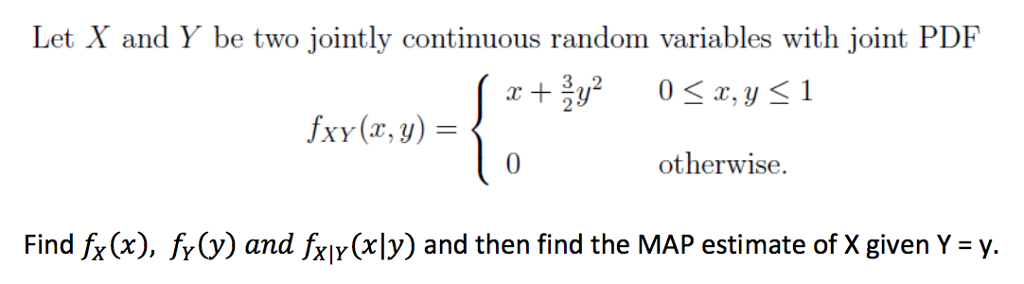 Solved Let X And Y Be Two Jointly Continuous Random