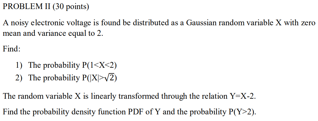 Solved PROBLEM II (30 points) A noisy electronic voltage is | Chegg.com