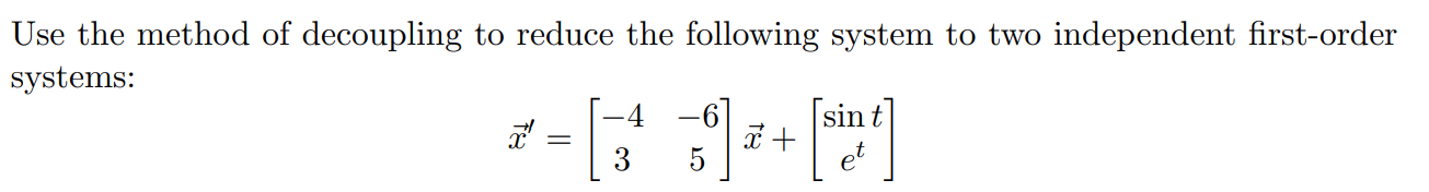 Solved Use the method of decoupling to reduce the following | Chegg.com