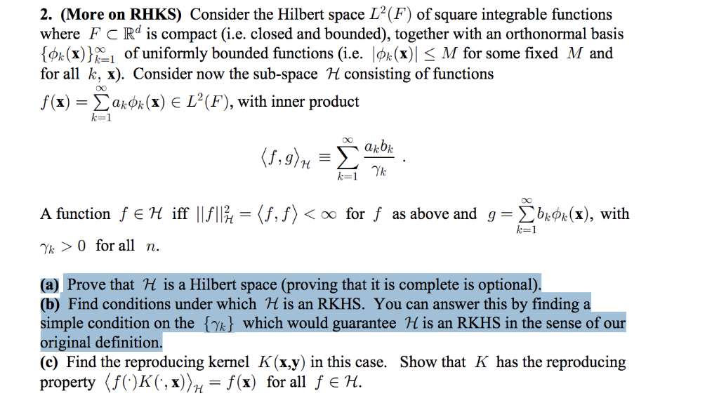 2. (More on RHKS) Consider the Hilbert space L(F) of | Chegg.com