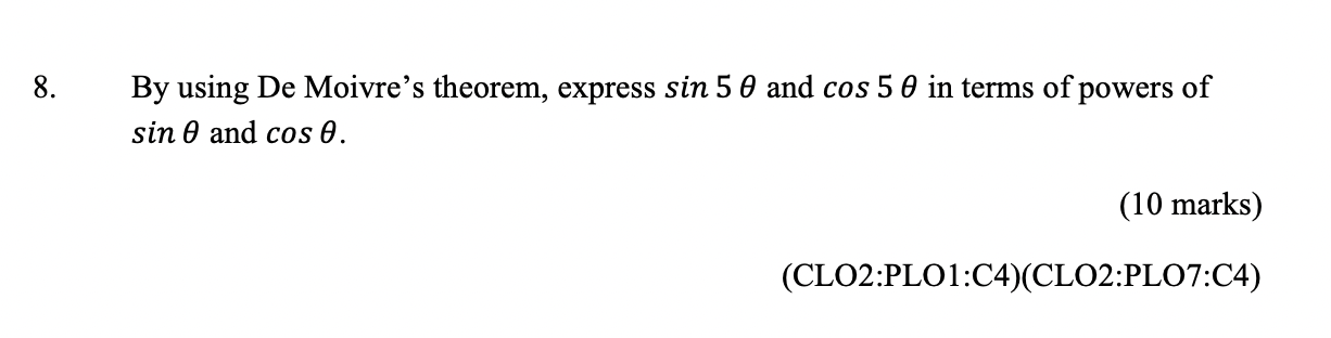 Solved By using De Moivre's theorem, express sin5θ and cos5θ | Chegg.com