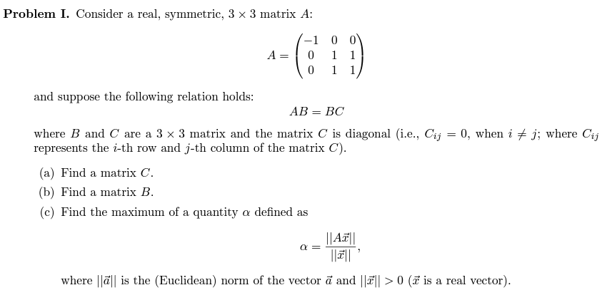 Solved Problem I. Consider a real, symmetric, 3×3 ﻿matrix A | Chegg.com