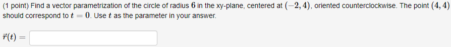 Solved (1 ﻿point) ﻿Find a vector parametrization of the | Chegg.com
