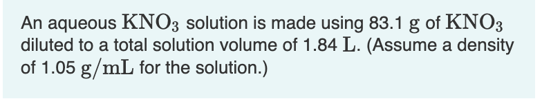 Solved An aqueous KNO3 solution is made using 83.1 g of KNO3 | Chegg.com