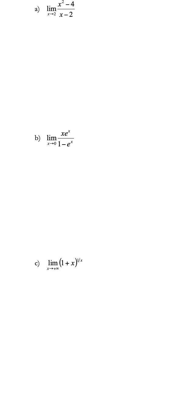 Solved x-4 a) lim x-2 X-2 xe* b) lim *-01-et lim (1+x)'* | Chegg.com
