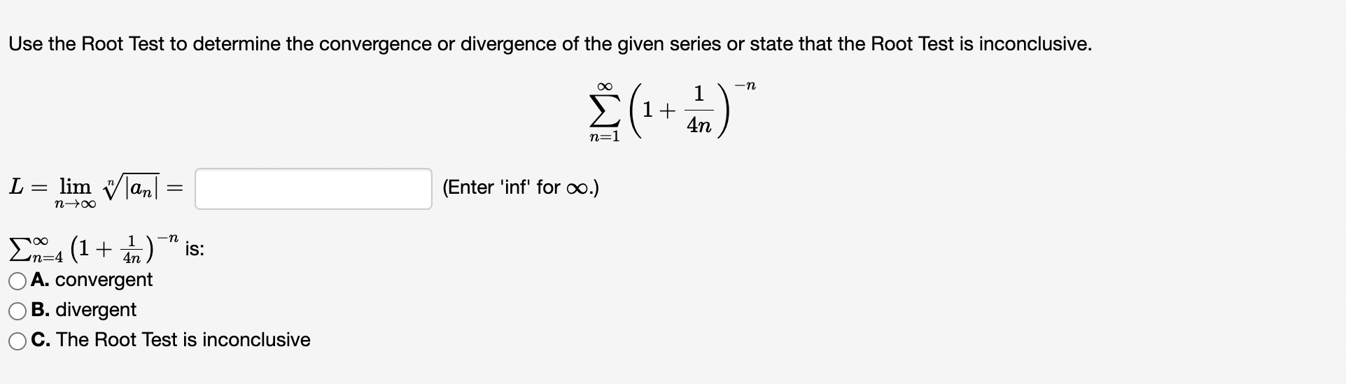 Solved Use the Root Test to determine the convergence or | Chegg.com