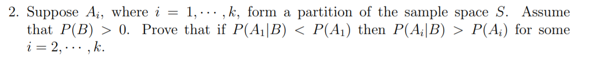 Solved 2. Suppose Ai, where i = 1, ... , k, form a partition | Chegg.com