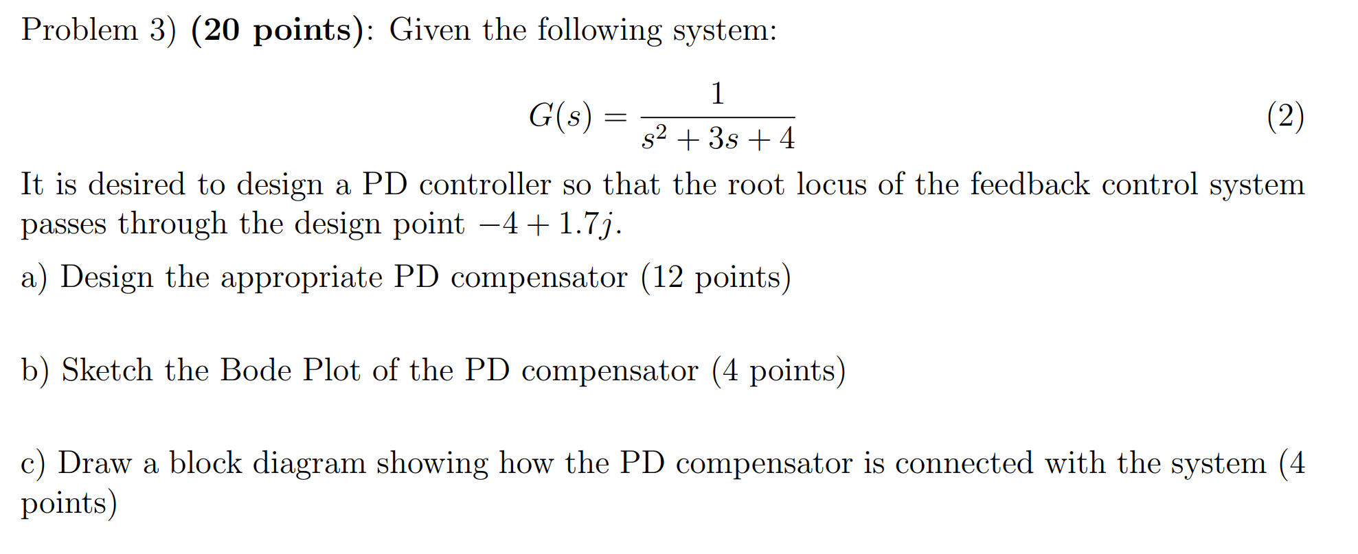 Problem 3) (20 points): Given the following system: = | Chegg.com