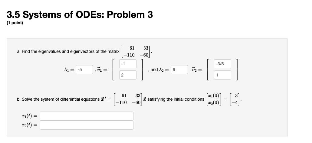 Solved 3.5 Systems of ODES: Problem 3 (1 point) a. Find the | Chegg.com