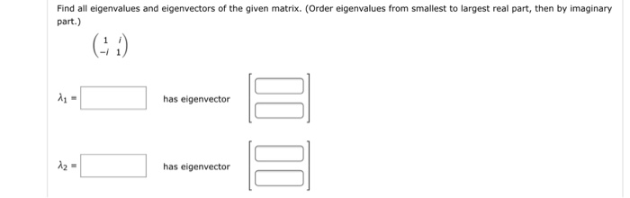 Solved Find all eigenvalues and eigenvectors of the given | Chegg.com