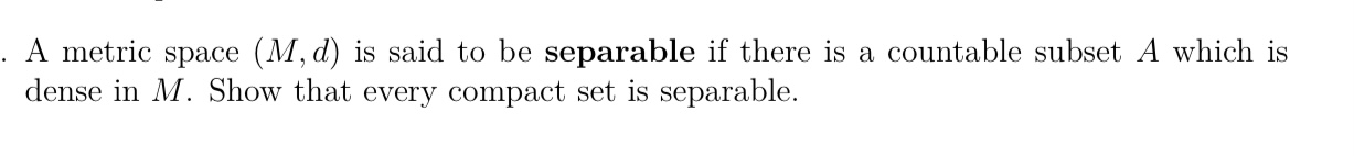 Solved A metric space (M,d) is said to be separable if there | Chegg.com