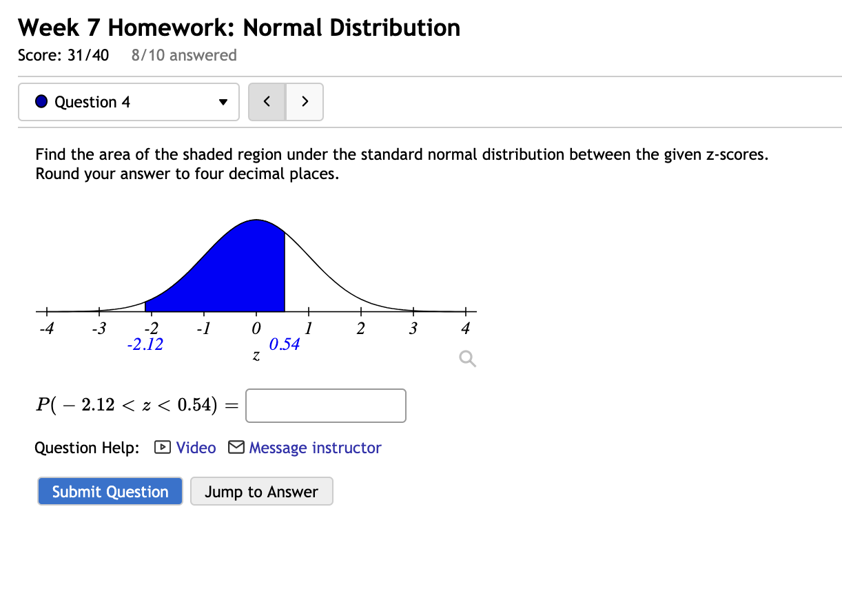 Solved Week 7 Homework: Normal Distribution Score: 31/40 | Chegg.com