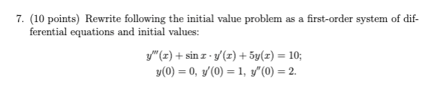 Solved 7. (10 points) Rewrite following the initial value | Chegg.com
