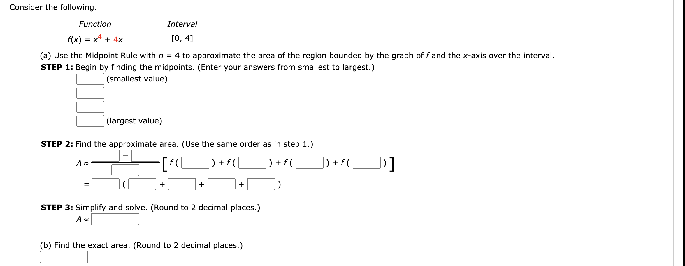Solved Consider the following. Function Interval f(x) = x4 + | Chegg.com