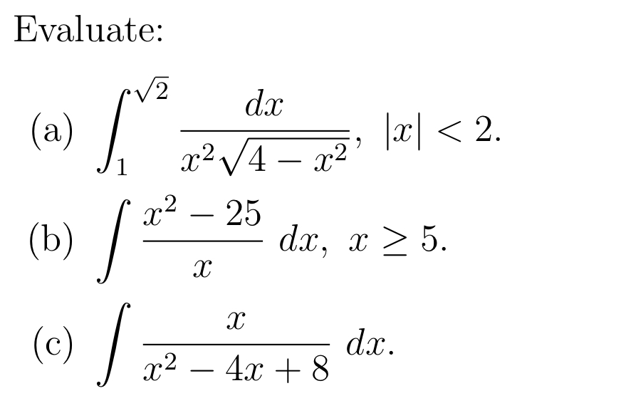 Solved Evaluate: (a) ∫12x24−x2dx,∣x∣