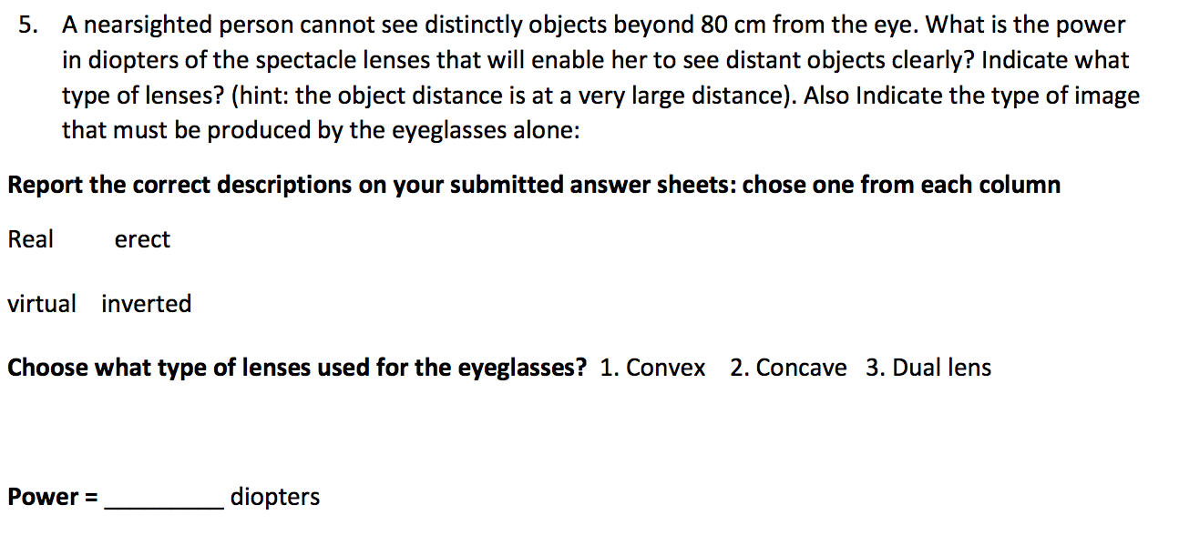 Solved 5. A nearsighted person cannot see distinctly objects | Chegg.com