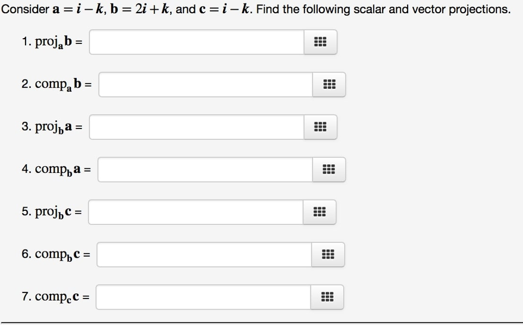 Solved Consider a = i-k, b = 2i + k, and c =-k. Find the | Chegg.com