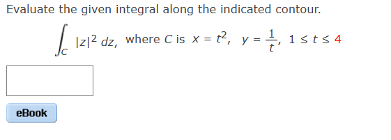 Solved Evaluate the given integral along the indicated | Chegg.com