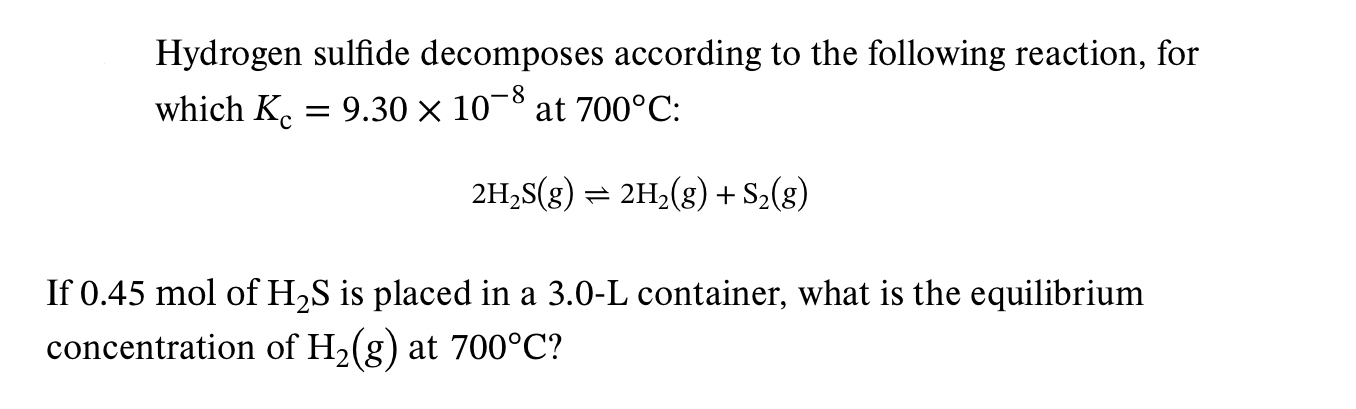 Solved Hydrogen sulfide decomposes according to the | Chegg.com