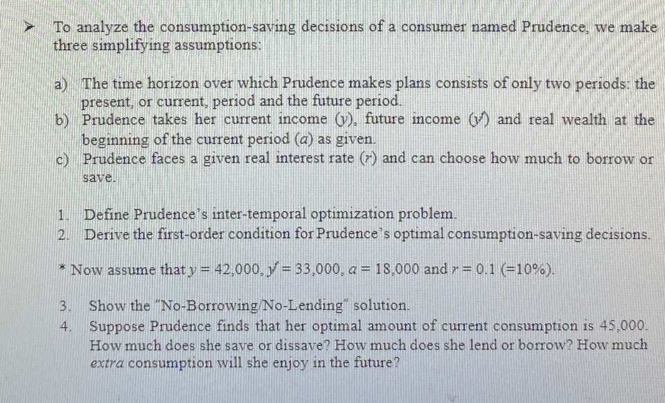 Solved To analyze the consumption-saving decisions of a | Chegg.com