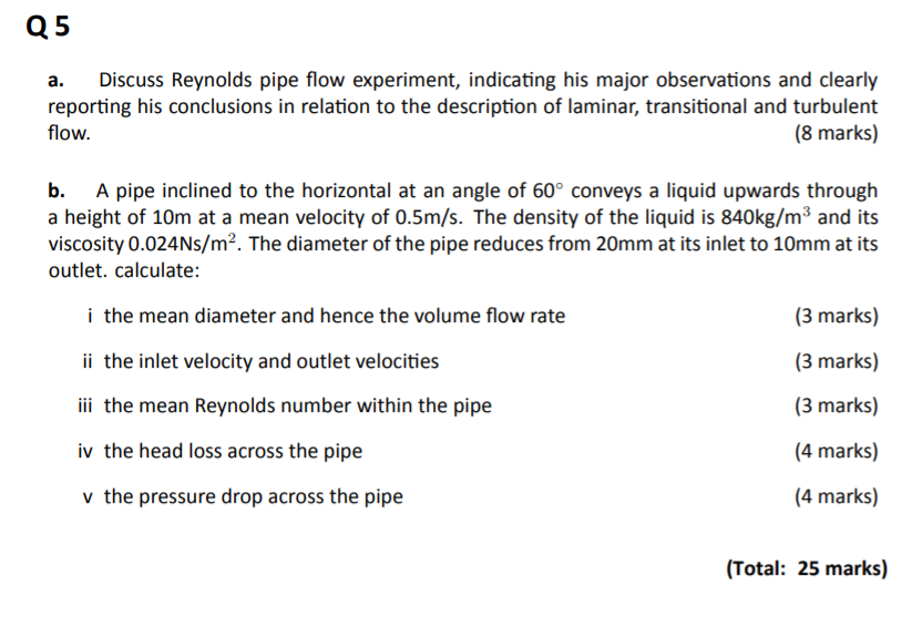 Solved Q 5 a. Discuss Reynolds pipe flow experiment, | Chegg.com