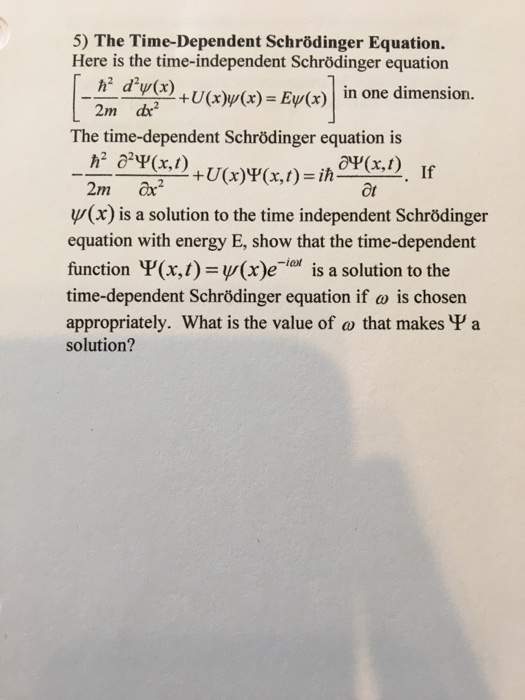 Solved Here is the time-independent Schrodinger equation | Chegg.com