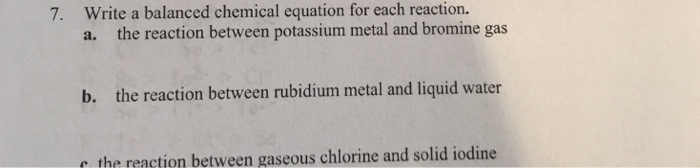 Solved 7. Write a balanced chemical equation for each | Chegg.com