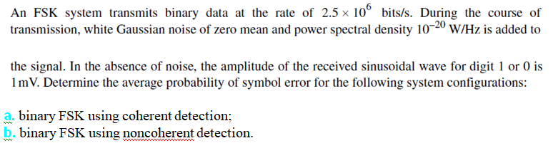 Solved An FSK system transmits binary data at the rate of | Chegg.com