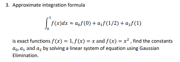 Solved 3. Approximate integration formula f(x)d zaof (0) + a | Chegg.com