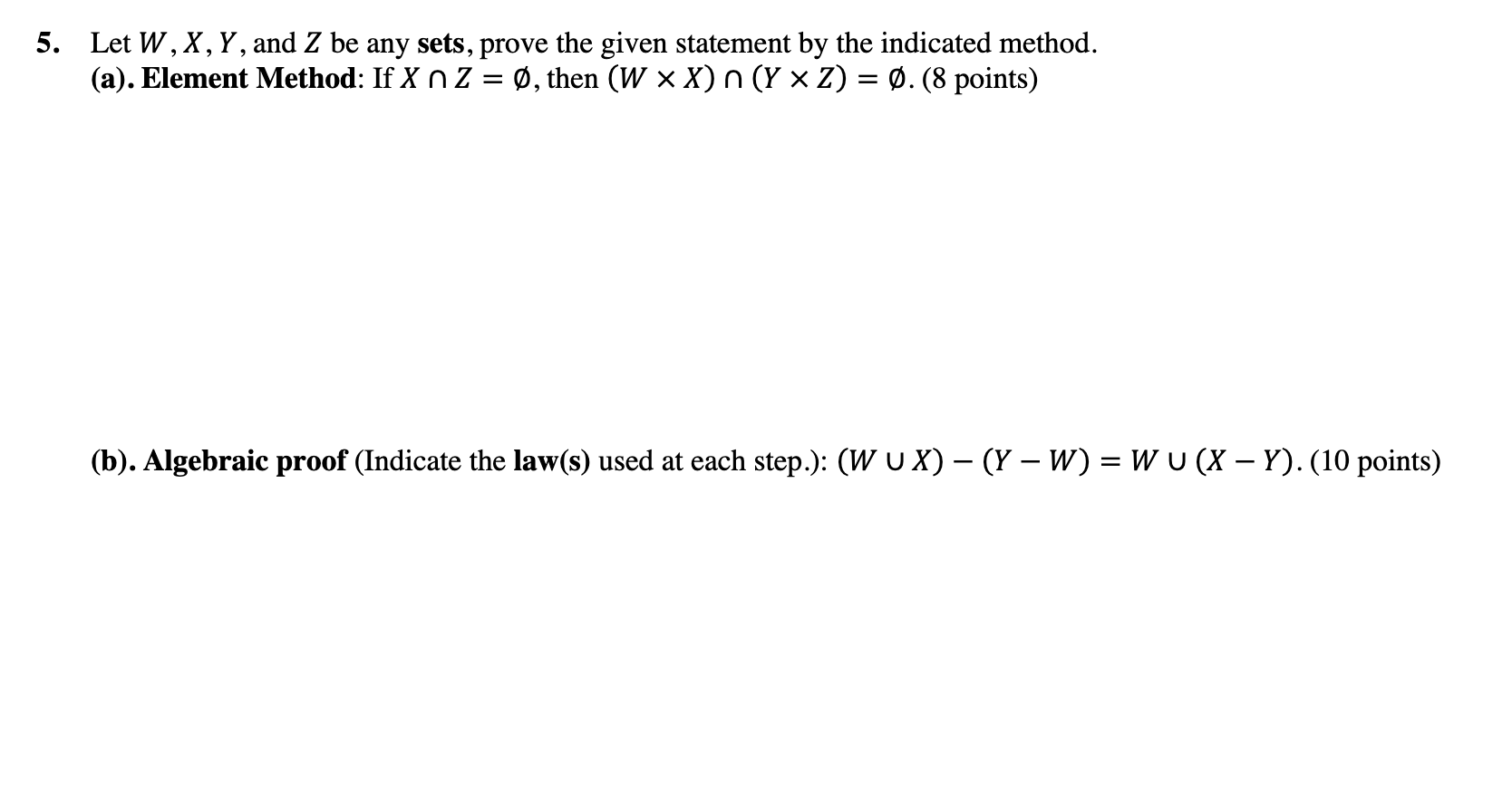 Solved 5. Let W,X,Y, and Z be any sets, prove the given | Chegg.com