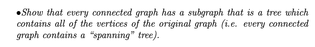 Solved - Show that every connected graph has a subgraph that | Chegg.com
