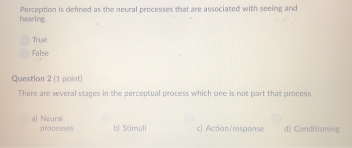 Solved Perception is defined as the neural processes that | Chegg.com