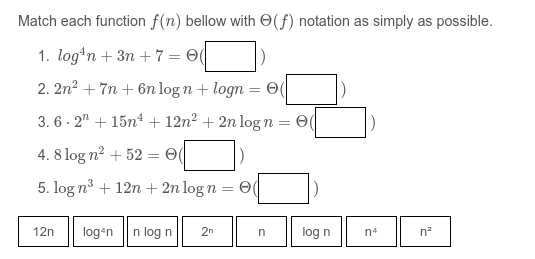Solved Match each function f(n) bellow with Θ(f) notation as | Chegg.com
