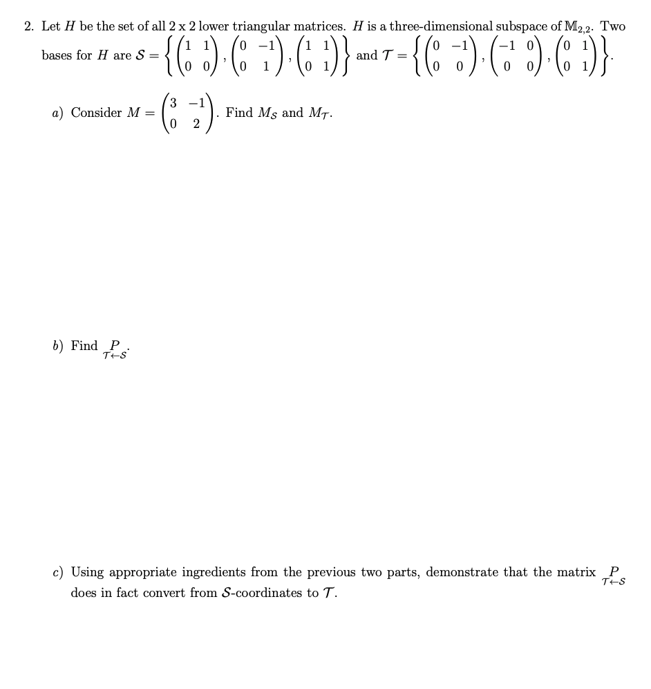 Solved 2. Let H be the set of all 2 x 2 lower triangular | Chegg.com