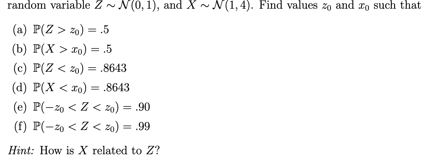 Solved random variable Z∼N(0,1), and X∼N(1,4). Find values | Chegg.com