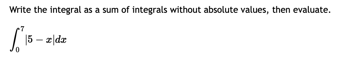 Solved Write the integral as a sum of integrals without | Chegg.com