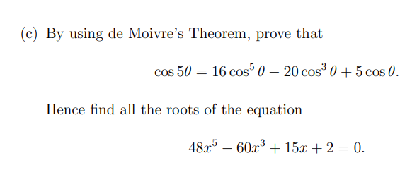 Solved By using de Moivre's Theorem, prove that Hence find | Chegg.com