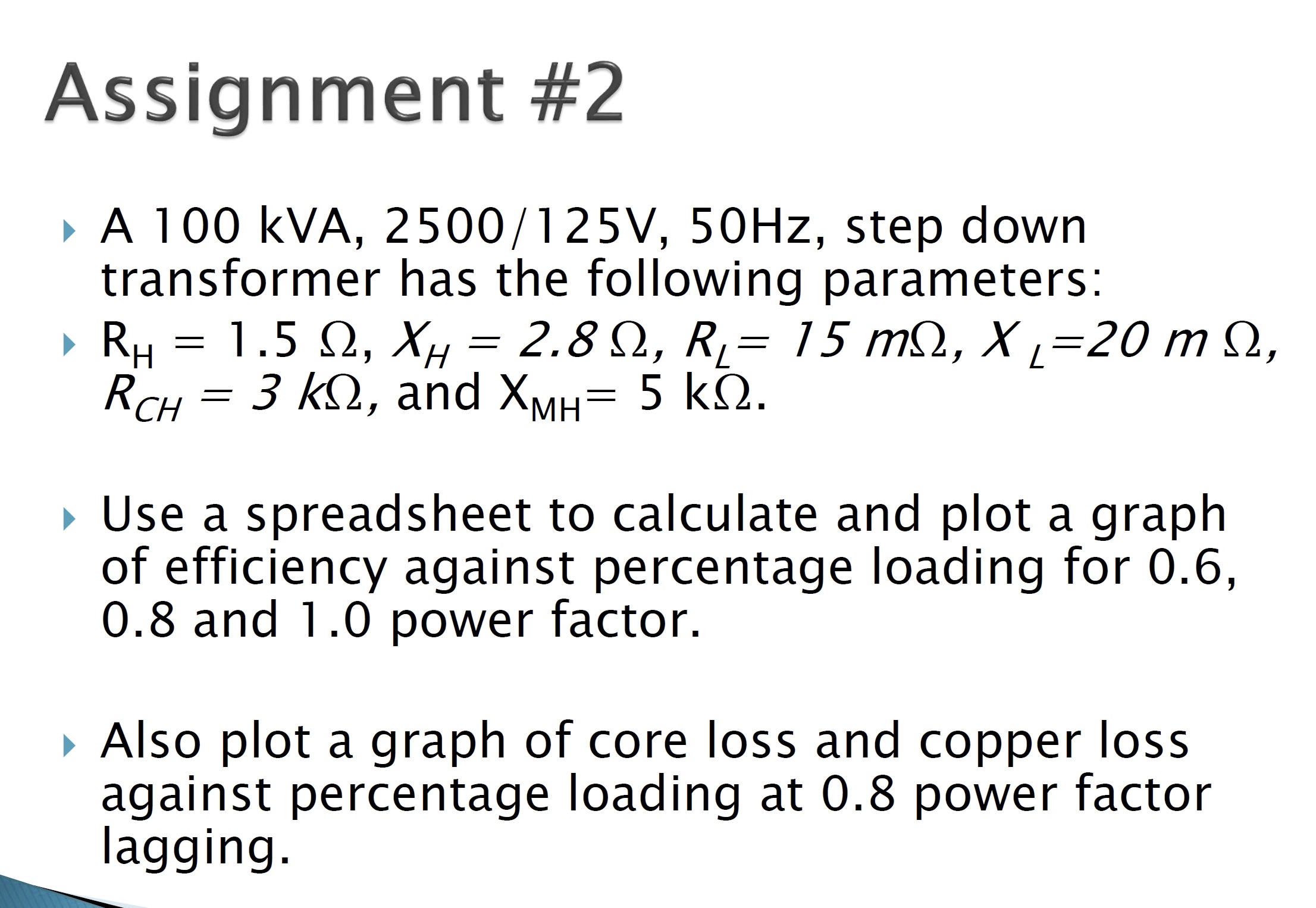 Solved A 100kVA,2500/125 V,50 Hz, step down transformer has | Chegg.com