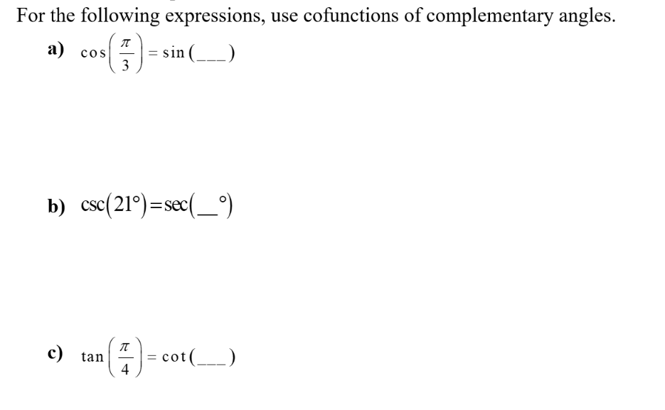 Solved For the following expressions, use cofunctions of | Chegg.com