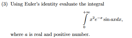 Solved (3) Using Euler's identity evaluate the integral | Chegg.com