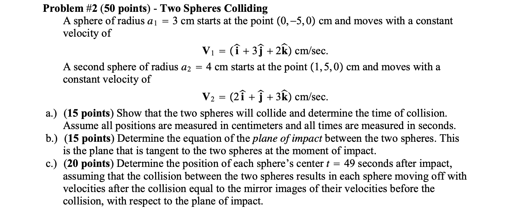Solved Problem \#2 (50 points) - Two Spheres Colliding A | Chegg.com