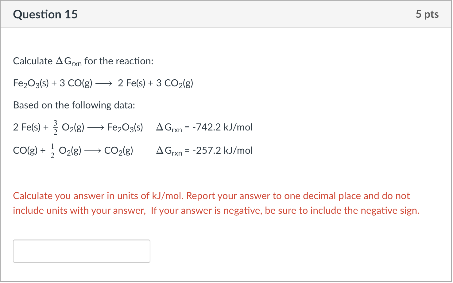 Solved Question 15 5 pts Calculate A Grxn for the reaction: | Chegg.com