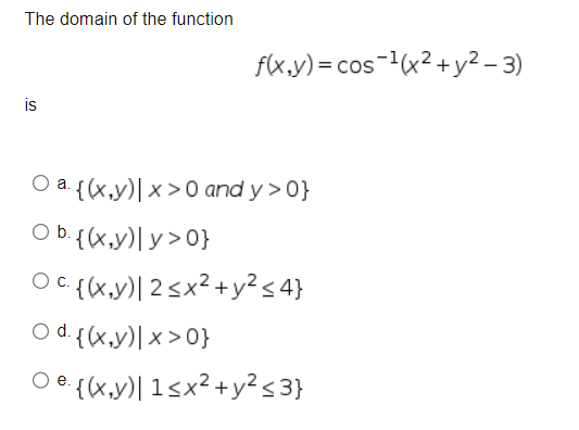 Solved The domain of the function f(x,y)=cos−1(x2+y2−3) is | Chegg.com