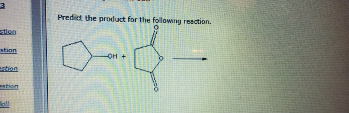 Solved Predict the product for the following reaction. | Chegg.com