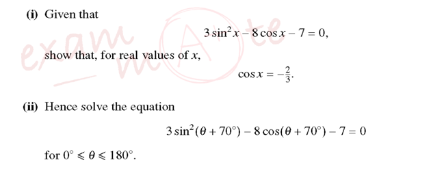 Solved (i) Given that 3sin2x−8cosx−7=0, show that, for real | Chegg.com