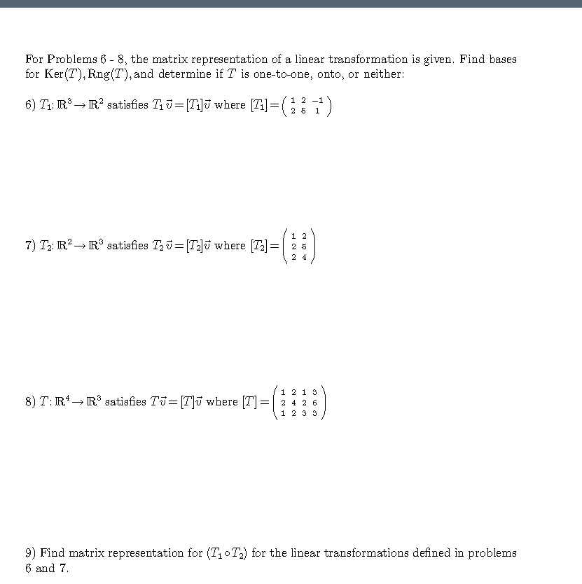 Solved For Problems 6−8, the matrix representation of a | Chegg.com