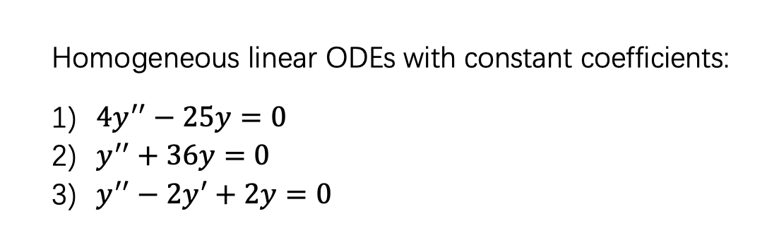 Solved Homogeneous linear ODEs with constant coefficients: | Chegg.com