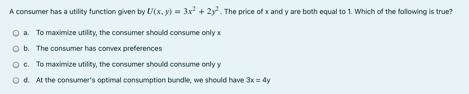 Solved consumer has a utility function given by U(x, y) = | Chegg.com