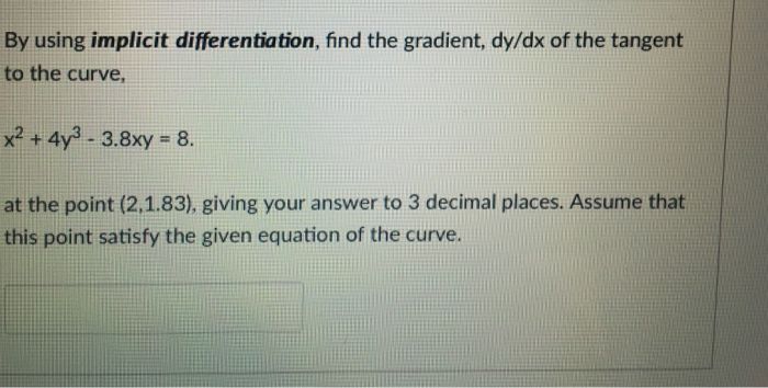 Solved By using implicit differentiation, find the gradient, | Chegg.com