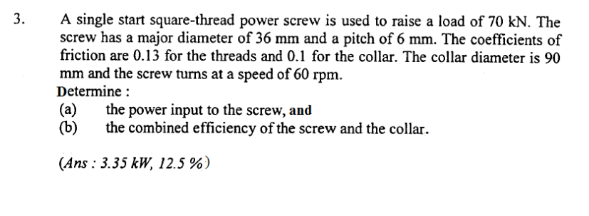 Solved 3. A single start square-thread power screw is used | Chegg.com